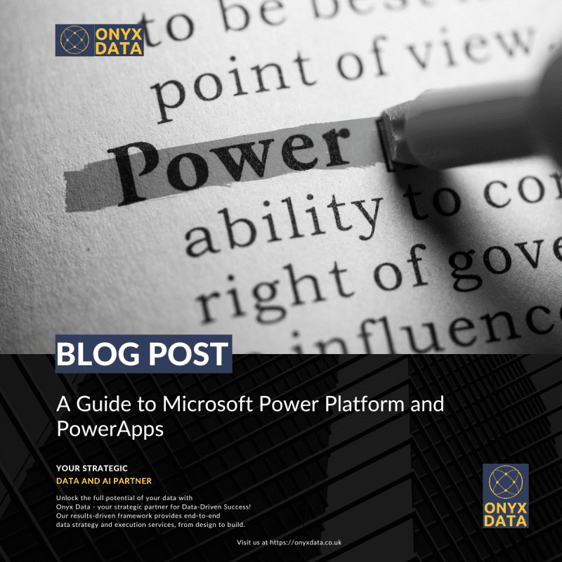 A Guide to Microsoft Power Platform and PowerApps - Onyx Data