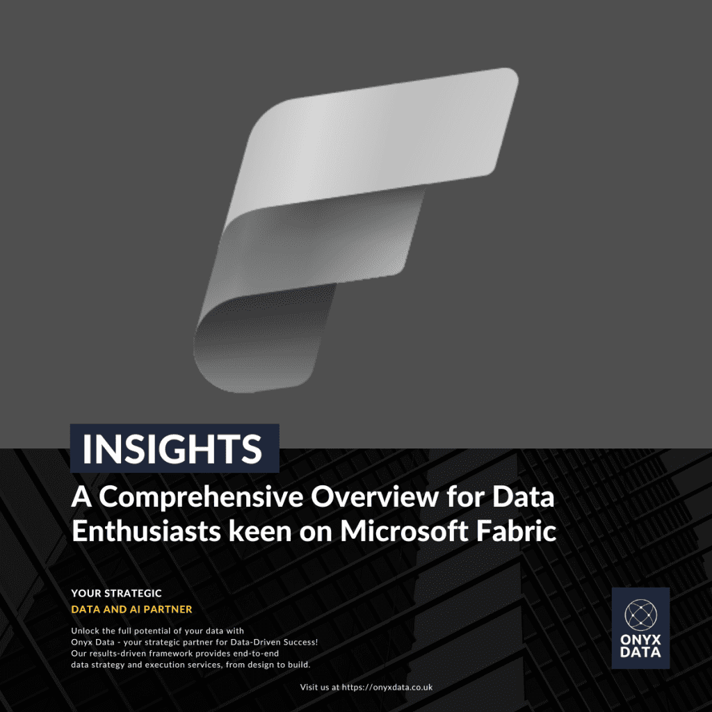 A Comprehensive Overview for Data Enthusiasts keen on Microsoft Fabric ...